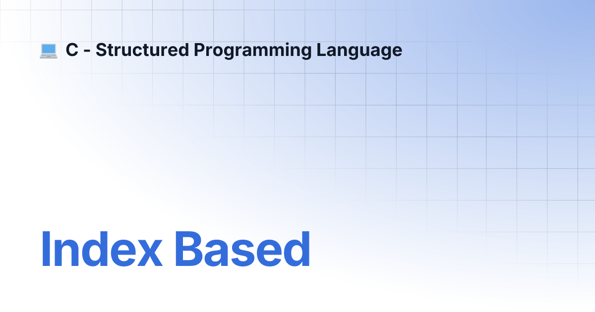 Index Based C Structured Programming Language